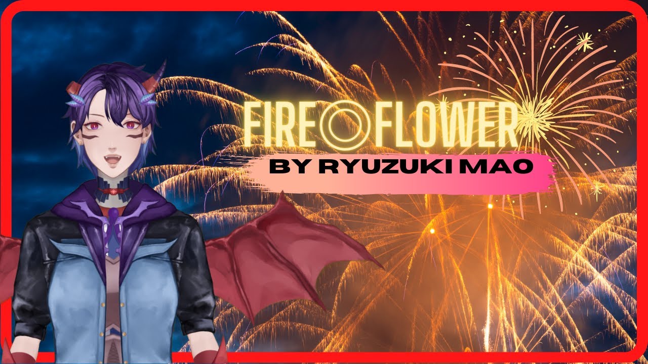 【vtuber】Fire Flower【Cover】 - YouTube