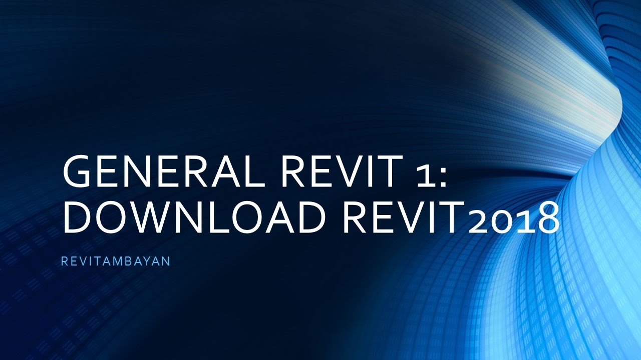 GENERAL REVIT: HOW TO DOWNLOAD REVIT 2018 - YouTube