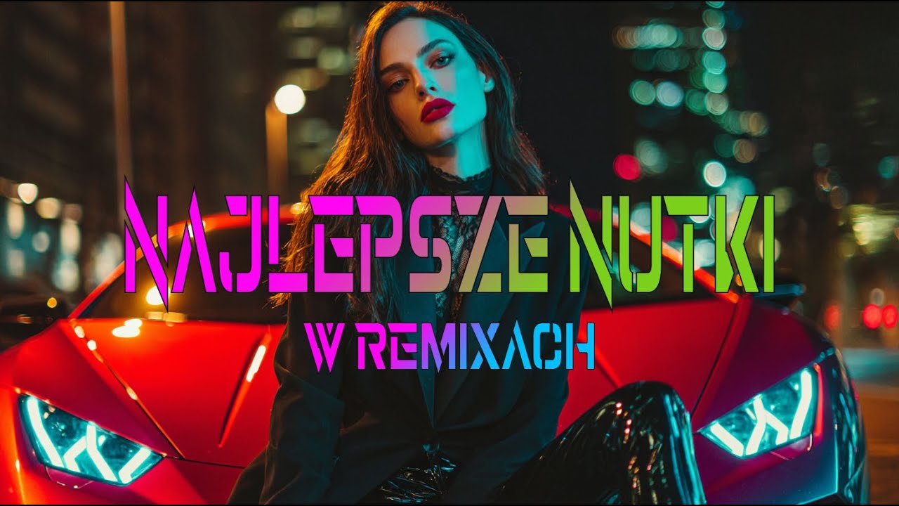 NAJLEPSZE NUTKI W REMIXACH 💥 NAJLEPSZA MUZYKA KLUBOWA MEGA SKŁADANKA DO ...