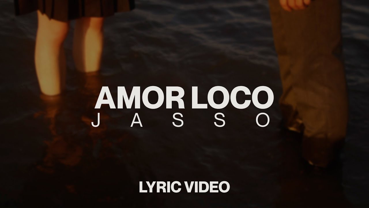 JASSO - Amor Loco (Lyric Video) - YouTube