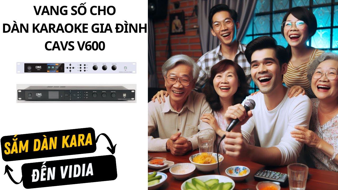 ĐIỂM NỔI BẬT VÀ CHẤT ÂM CỦA VANG SỐ CAVS V600 - YouTube