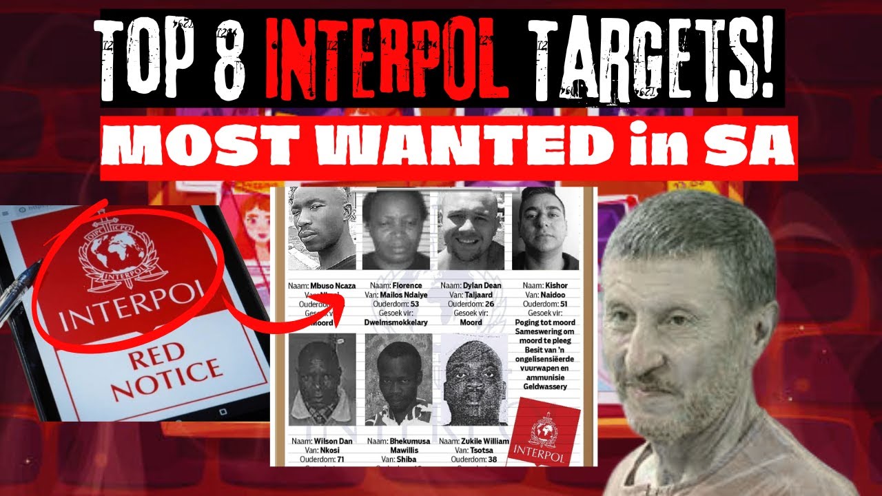 South Africa’s Most Wanted 🇿🇦 : 8 INTERPOL Fugitives the World Can’t ...
