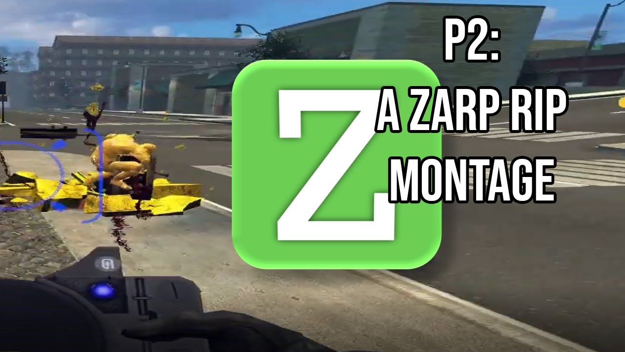 P2: A ZARP RIP Montage - YouTube