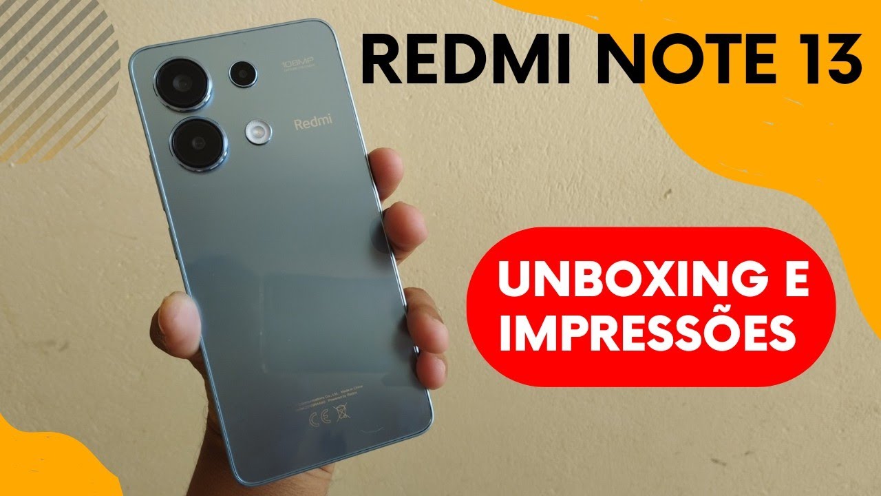 COMPREI O REDMI NOTE 13! UNBOXING E IMPRESSÕES - YouTube