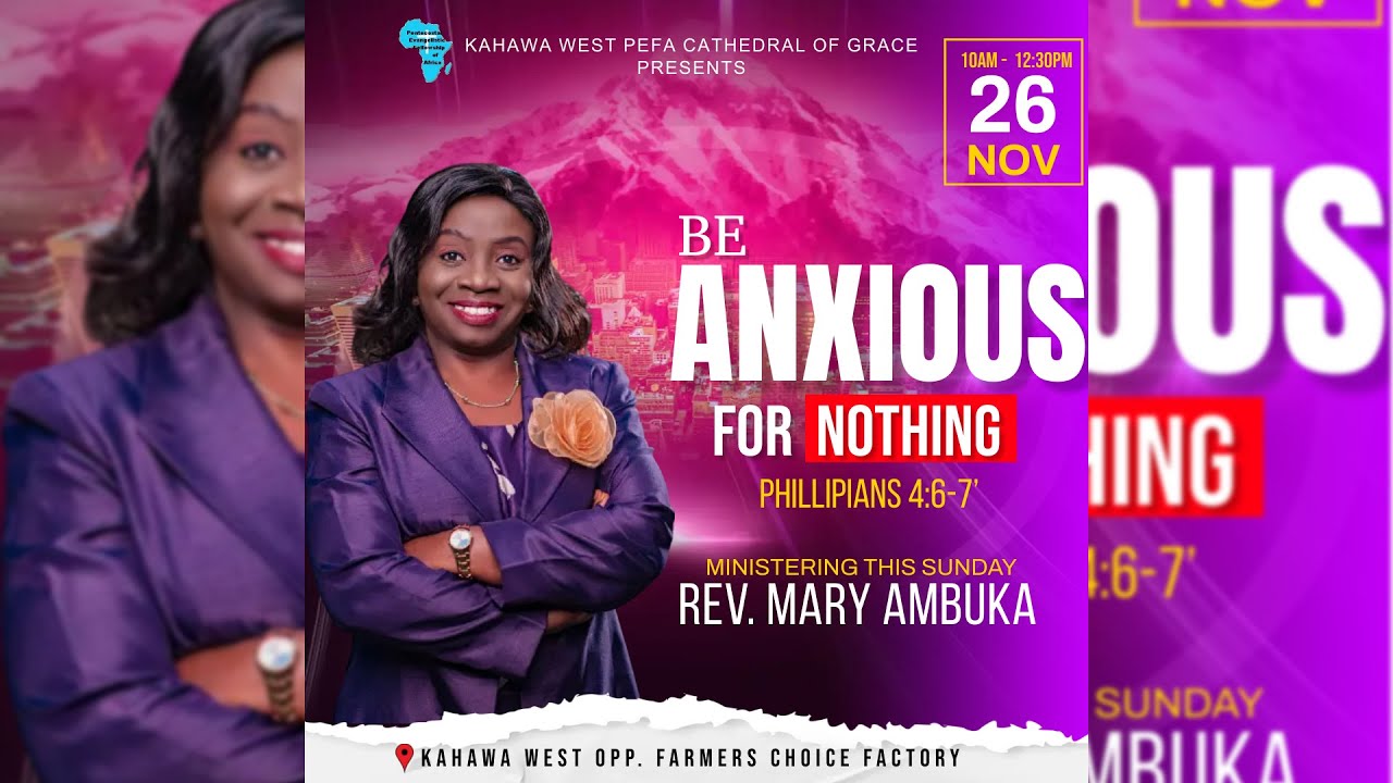 BE ANXIOUS FOR NOTHING BY REV. MARY AMBUKA PHILLIPIANS 4:6-7 26TH ...