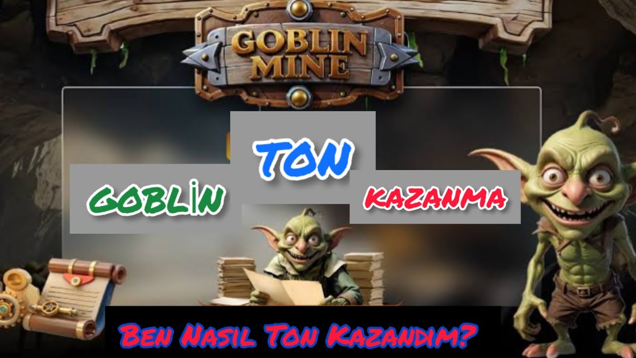 Goblin Mine Game Ton Nasıl Kazanılır | Goblin Airdrop Para Çekme İşlemi ...