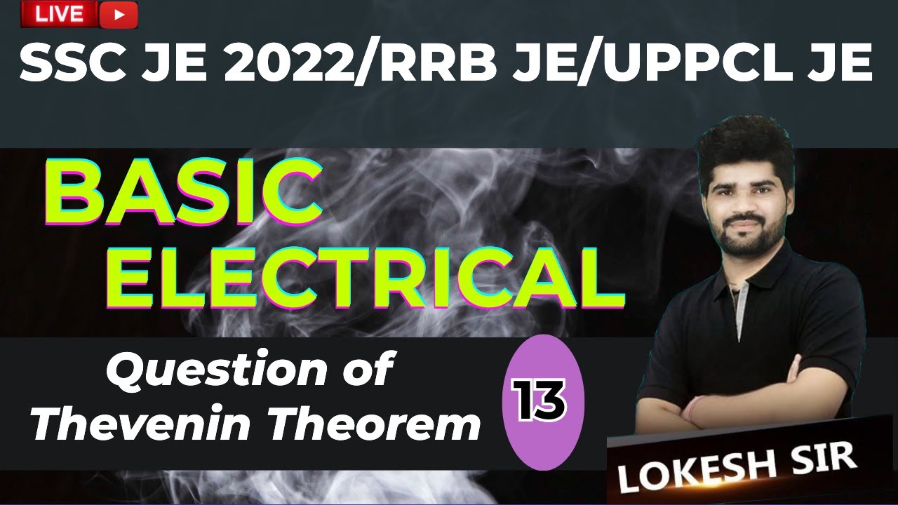 #13 Question of Thevenin & Norton Theorem | BASIC ELECTRICAL | NETWORK THEOREM| SSC JE 2022/RRB ...