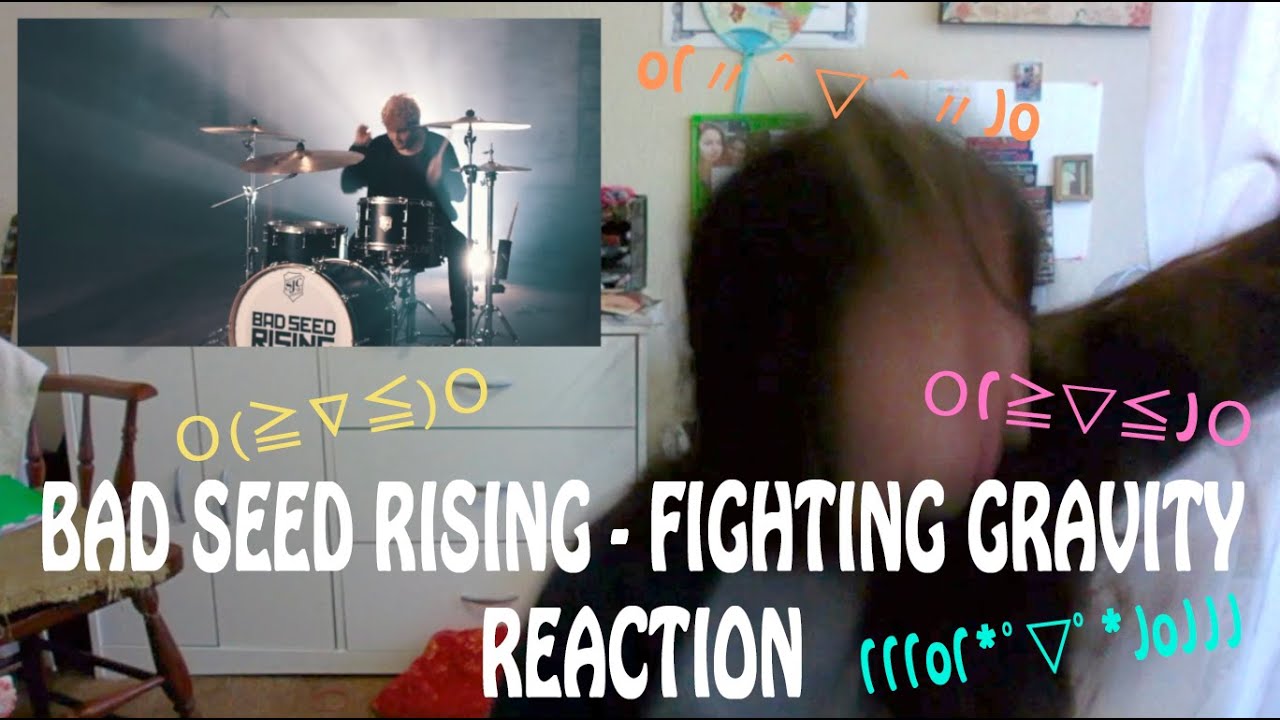 Bad Seed Rising - Fighting Gravity MV [Reaction Video] - YouTube