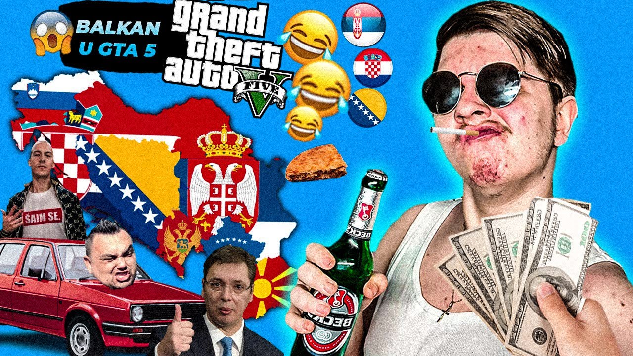BALKAN U GTA 5 😱(2.dio) *nemoguće* Grand Theft Auto V (Balkan Mod ...