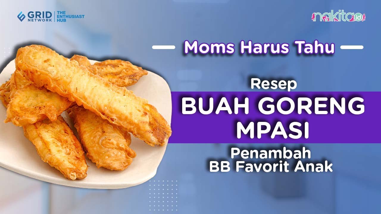 Resep Buah Goreng MPASI Penambah BB Favorit Anak - YouTube