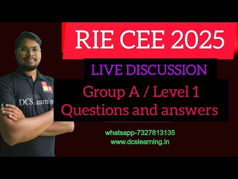 RIE CEE 2025 || GROUP A || LIVE QUESTIONS AND ANSWERS DISCUSSION BY DCS LEARNING ACADEMY - YouTube