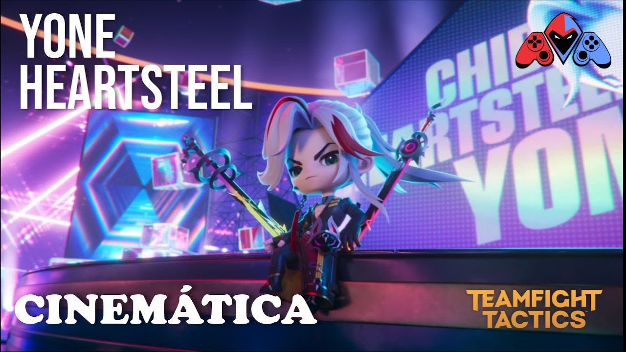 YONE HEARTSTEEL CHIBI TFT TEAMFIGHT TACTICS CINEMÁTICA | CASADOCHAMPIER ...
