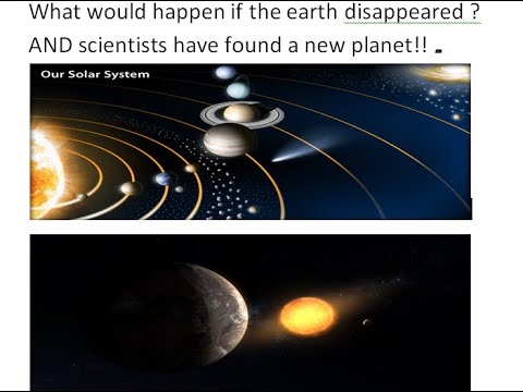 What would happen if the earth disappeared? and NASA has discovered a ...