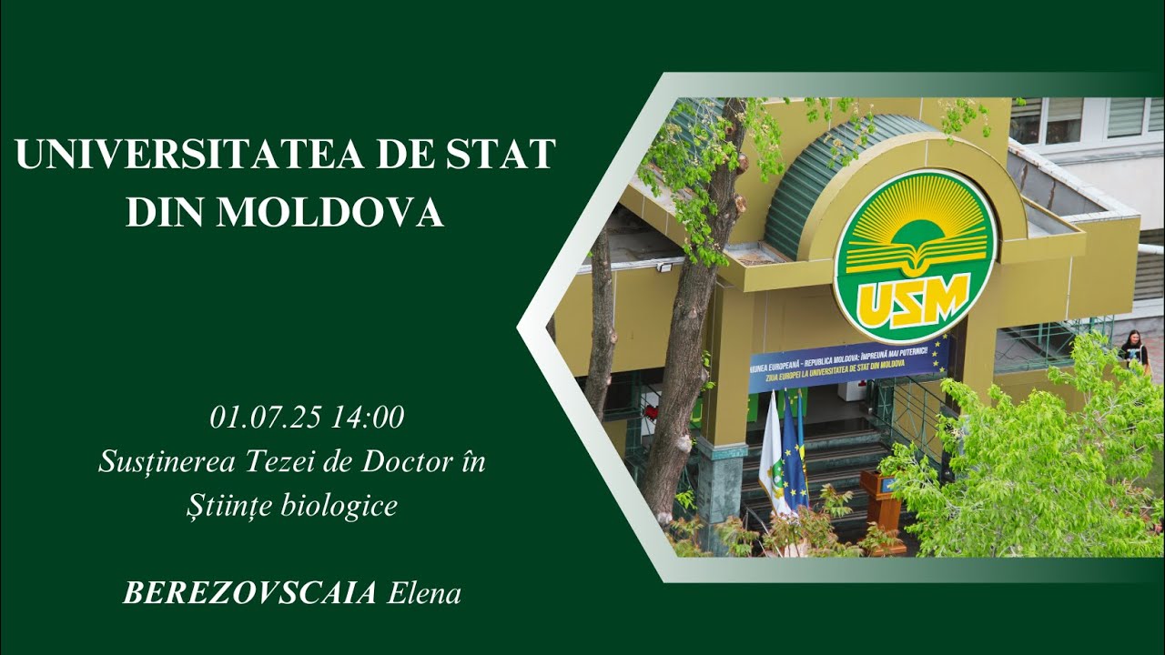 01.07.25 | 14:00 | Susţinerea Tezei de Doctor în Știinţe biologice ...