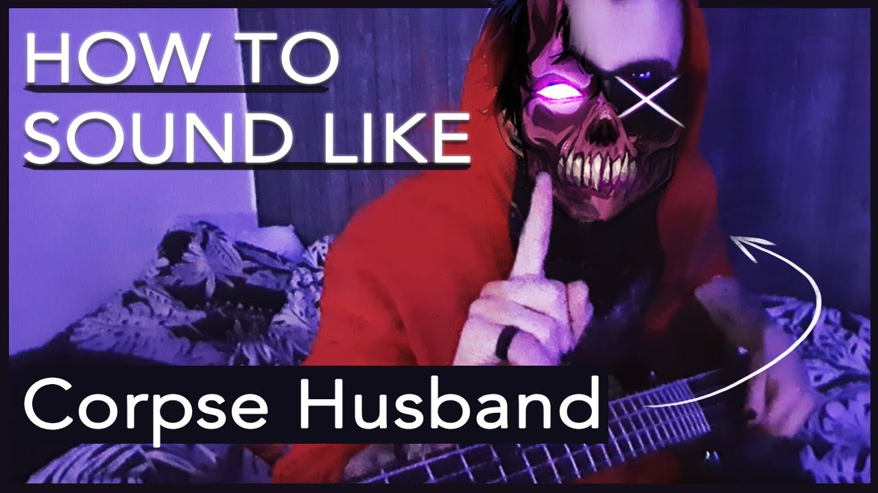 How to Sound Like Corpse Husband - YouTube