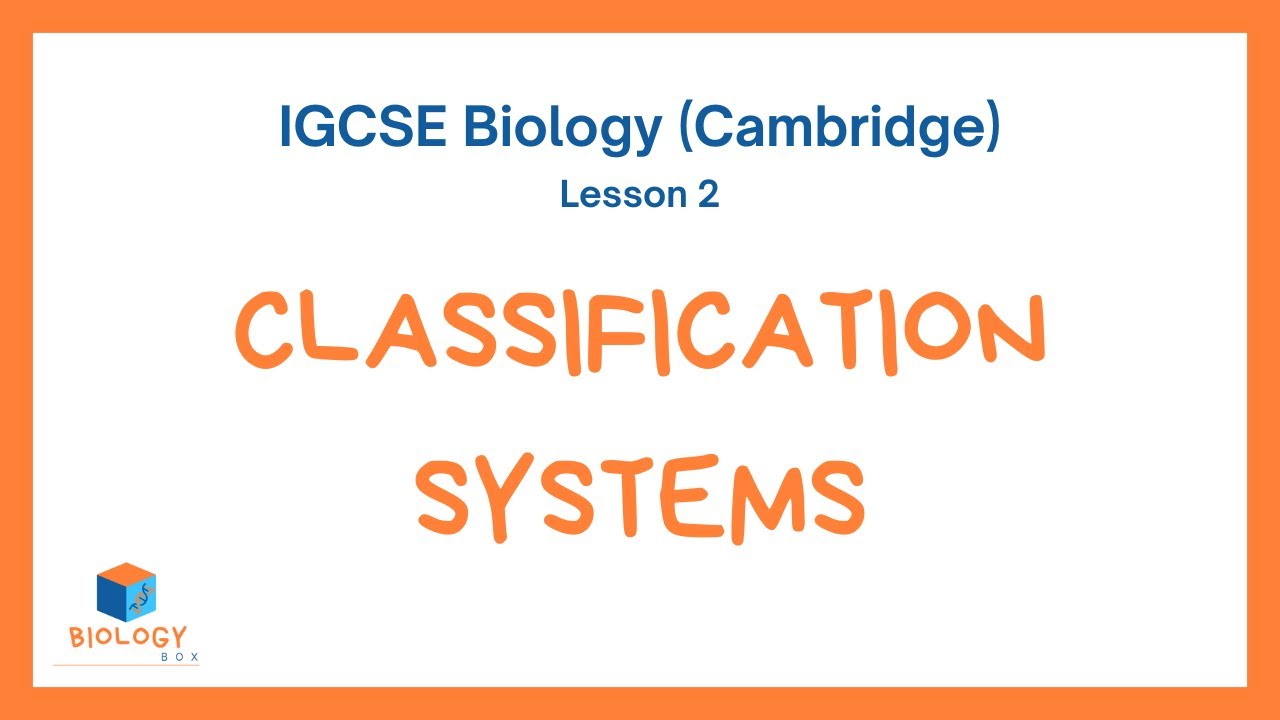 Classification Systems of Living Organisms - International GCSE Biology ...