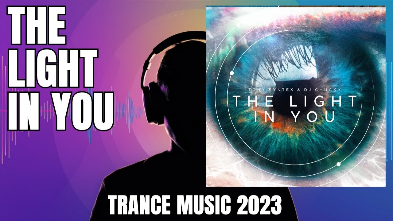 [THE LIGHT IN YOU] Trance Is Back: Best New Trance Music 2023 - YouTube ...
