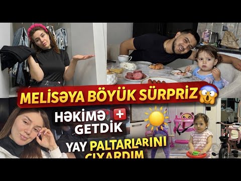 AİLƏ GÜNÜMÜZ 🥹 MELİSƏYƏ SÜRPRİZ, HƏKİMƏ GETDİK, YAY HAZIRLIĞI ☀️