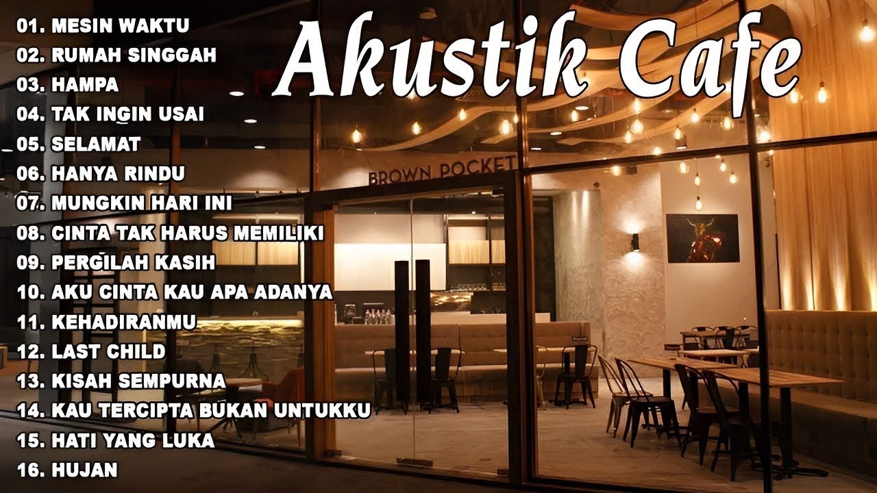 AKUSTIK CAFE SANTAI 2023 Full Album - AKUSTIK LAGU INDONESIA 2023 - YouTube