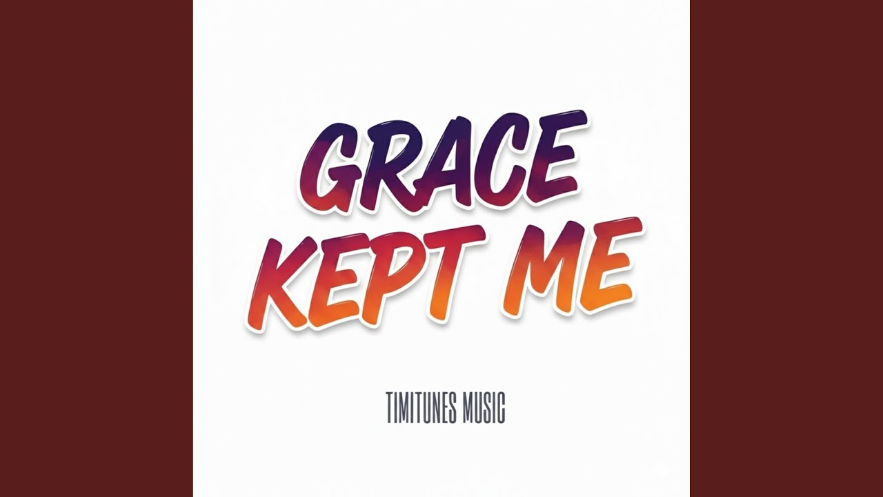 Grace Kept Me - YouTube