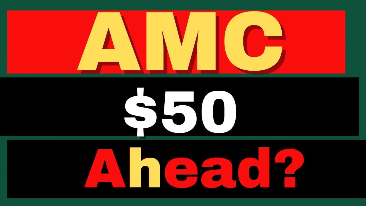 Is AMC Headed for a $50 Breakout? The Untold Story! - AMC stock Short ...