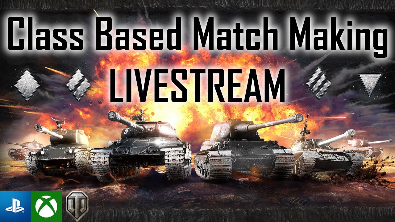| Class Based Match Making Livestream | World of Tanks Modern Armor ...