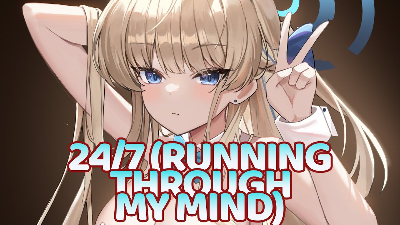 Nightcore - 24/7 Running Through My Mind (SENCO, BASL, JONIX, Julia Hallasen, Joegarratt ...