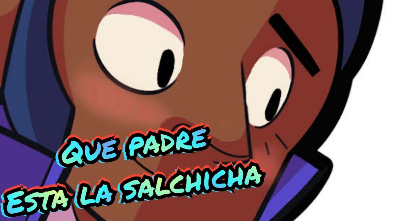 ME RETRACTO, TA WENA LA SALCHICHA xD | BRAWL STARS - YouTube