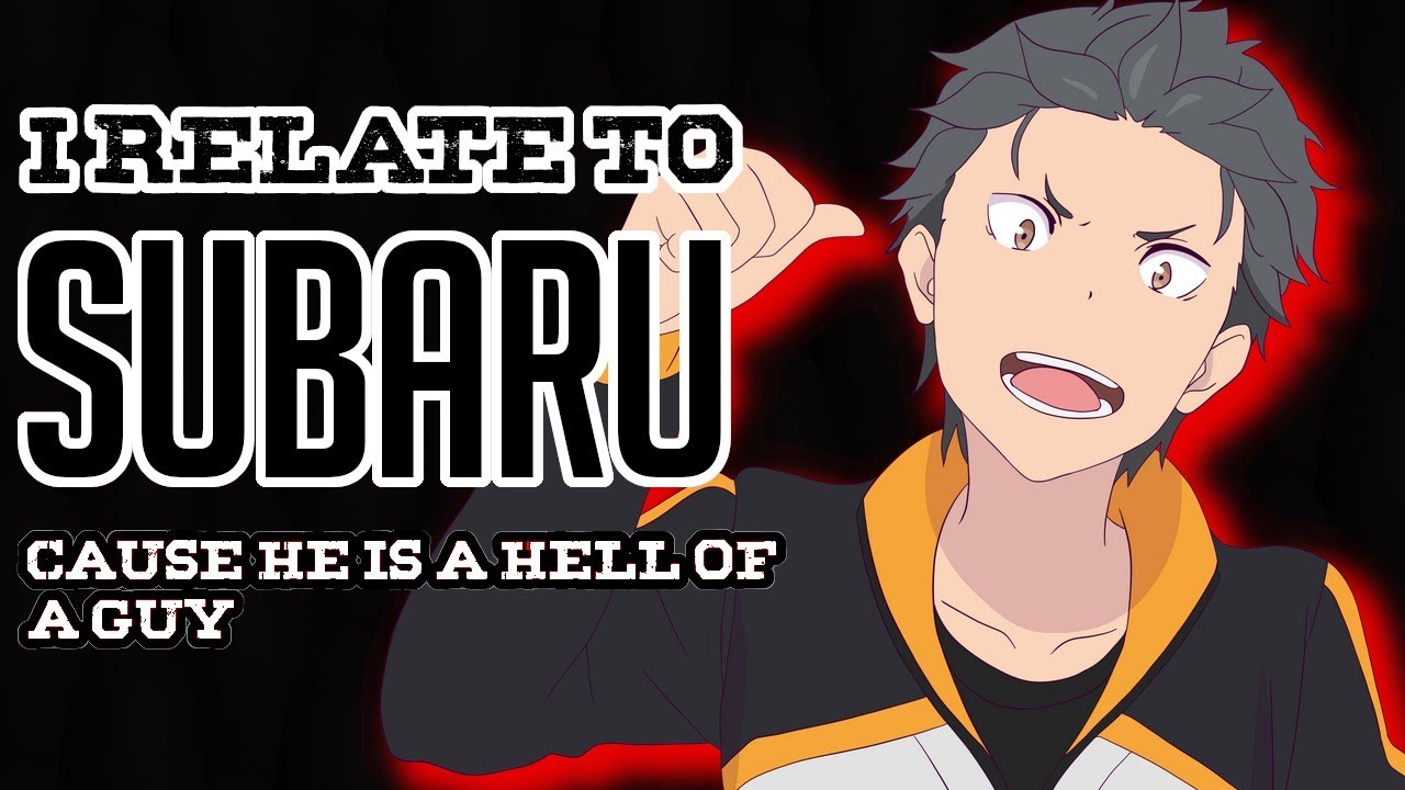 Subaru is a Relatable Guy (Re Zero Character Analysis) - YouTube