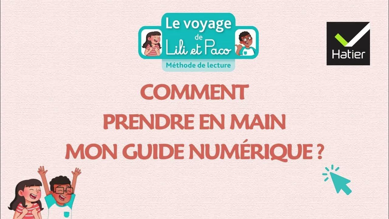 Le voyage de Lili et Paco CP : Comment prendre en main mon guide numérique ? - YouTube