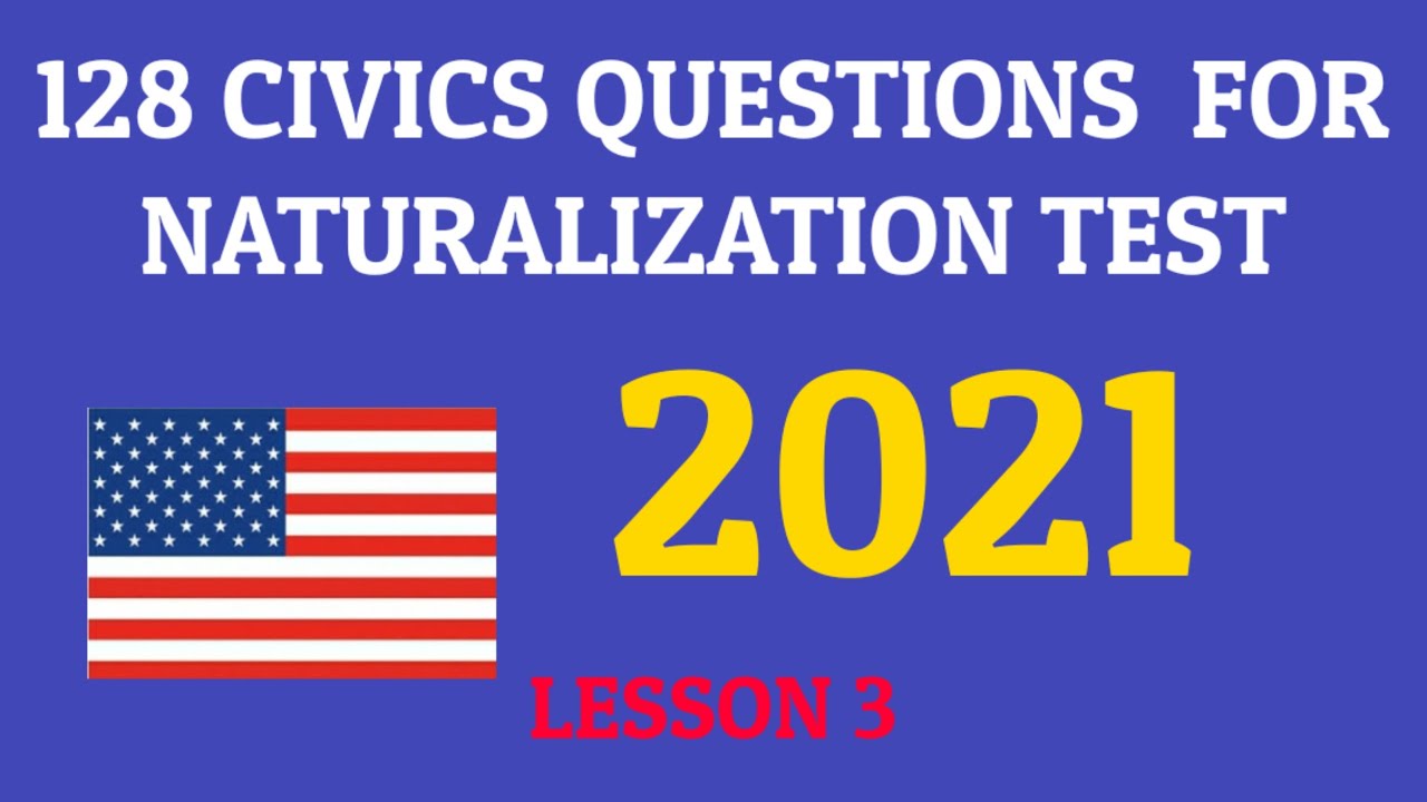 THE NEW U.S. CITIZENSHIP NATURALIZATION TEST 2021, 128 QUESTIONS, USCIS ...