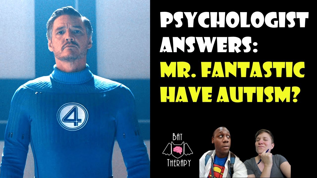 Dr. Reed Richards / Mister Fantastic: Autism Spectrum Disorder? - YouTube