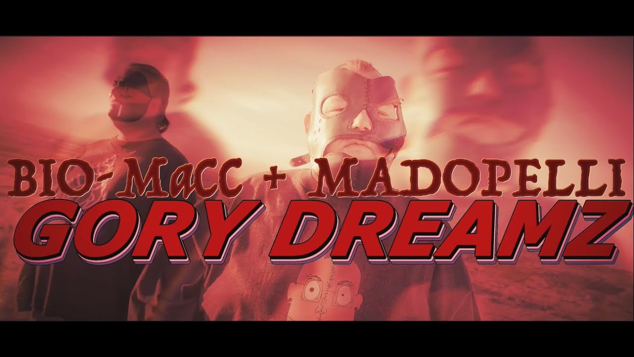 BIO-MaCC x MADOPELLI - GORY DREAMZ (OFFICIAL MUSIC VIDEO) - YouTube