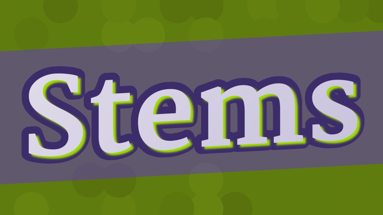 STEMS pronunciation • How to pronounce STEMS - YouTube