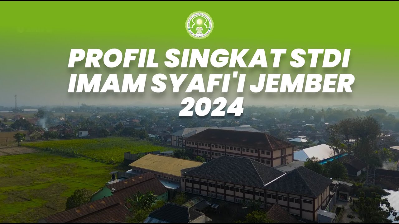 Profil Singkat STDI Imam Syafi'i Jember 2024 - YouTube
