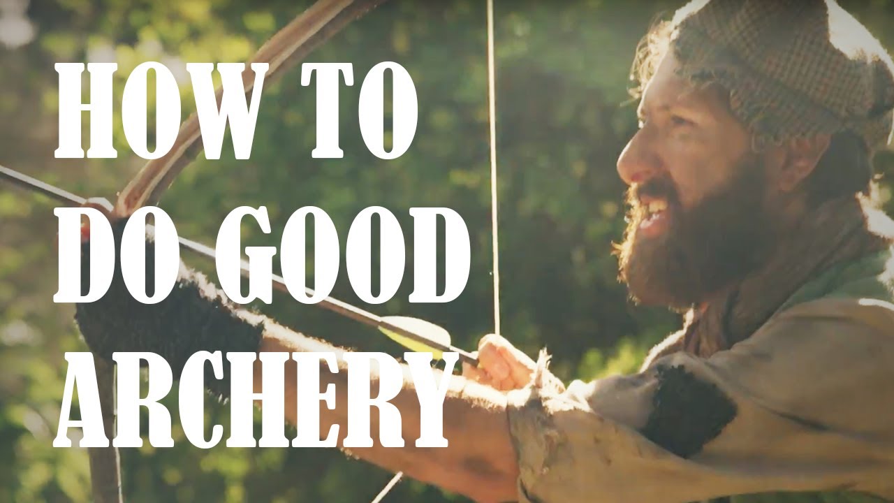 How to Do Good Archery - YouTube