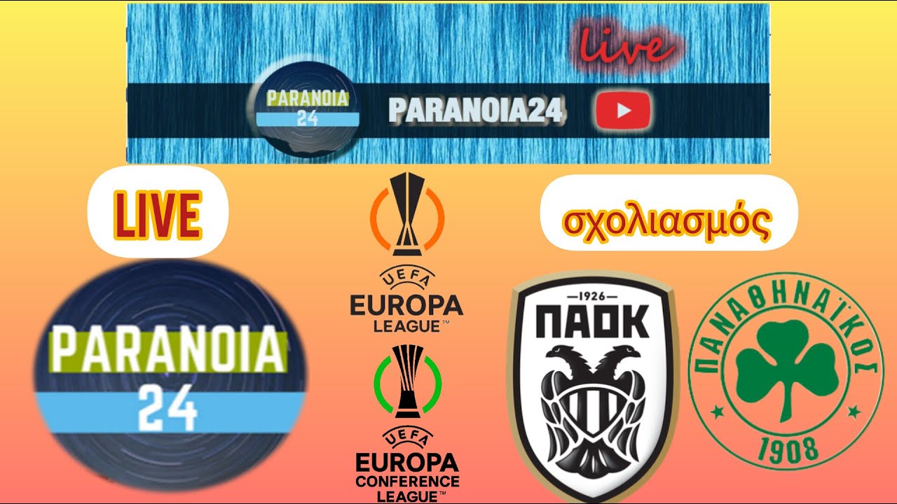 LIVE Σχολιασμός, τα ευρωπαικά ματς, Παναθηναϊκου-ΠΑΟΚ No2 🟢⚪⚫ ...