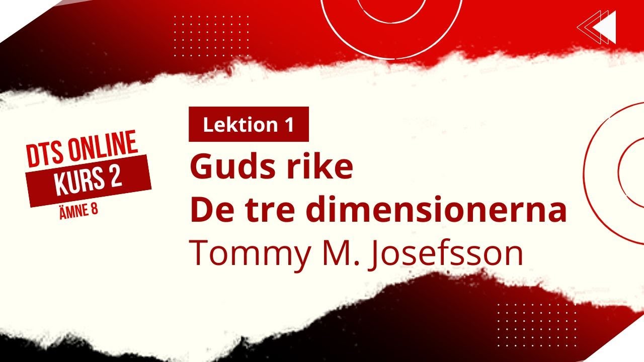 Guds rike | Lektion 1: De tre dimensionerna | DTS Online | Tommy M ...