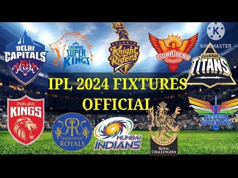 IPL 2024 FIXTURES Official Announced Today |Starts March 22 Match 1 RCB ...
