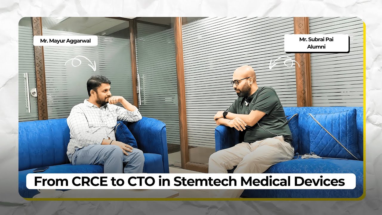 From CRCE to CTO in Stemtech Medical Devices | Alumni Association CRCE ...
