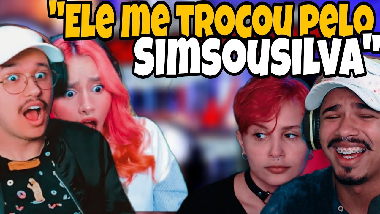 REACT ( MOMENTO LIVE ) "ME TROCOU PELO SILVA DO SIMSOUSILVA" "ELE AMA O ...