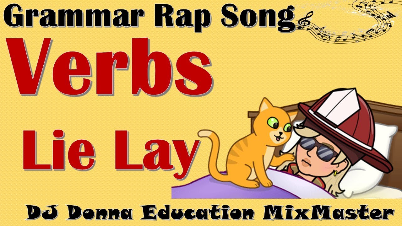 Grammar/Writing Rap Song #77 Verbs: Lie and Lay Usage Explained in Song ...