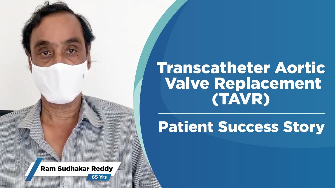 Transcatheter Aortic Valve Replacement (TAVR): Patient Success Story ...