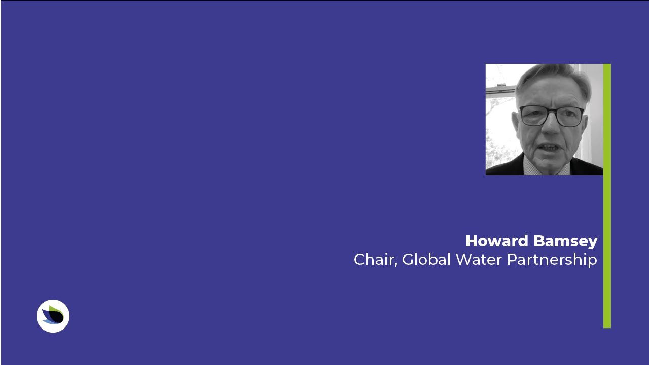 Howard Bamsey, Chair, Global Water Partnership - YouTube