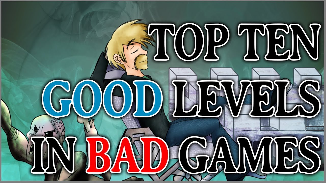 Top Ten Good Levels In Bad Video Games - YouTube