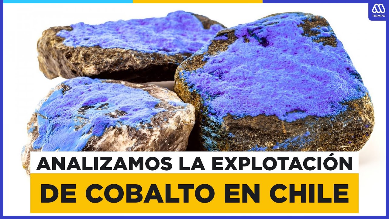 Analizamos la explotación de Cobalto en Chile - YouTube