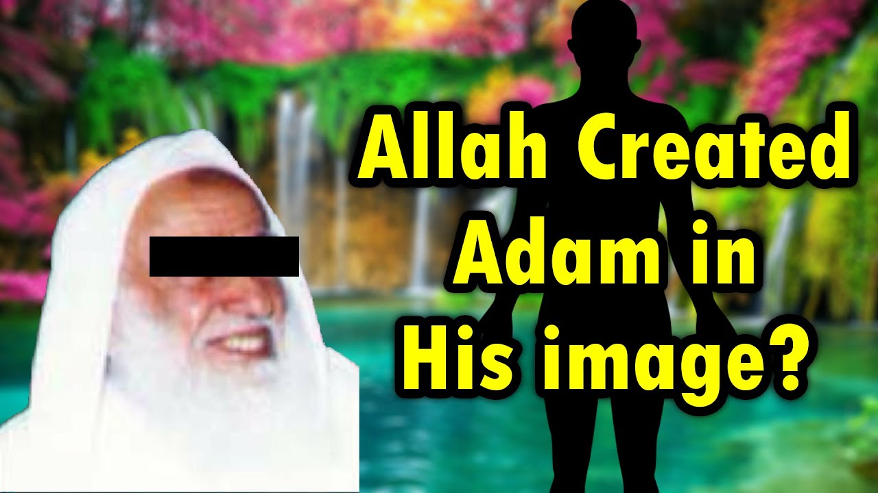 Allah Created Adam In His Image | Sheikh Ibn uthaymeen - YouTube