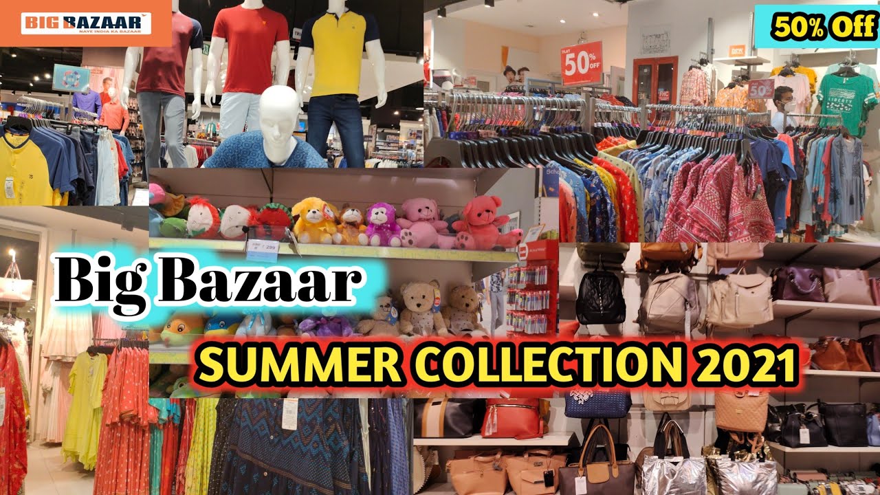 Big Bazaar Latest Summer Collection 2021|| Big Bazaar Offers Today ...