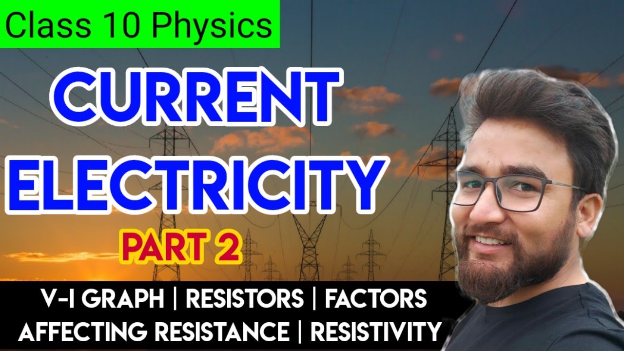 Class 10th Physics | Current Electricity | Part 2 | Factors affecting ...