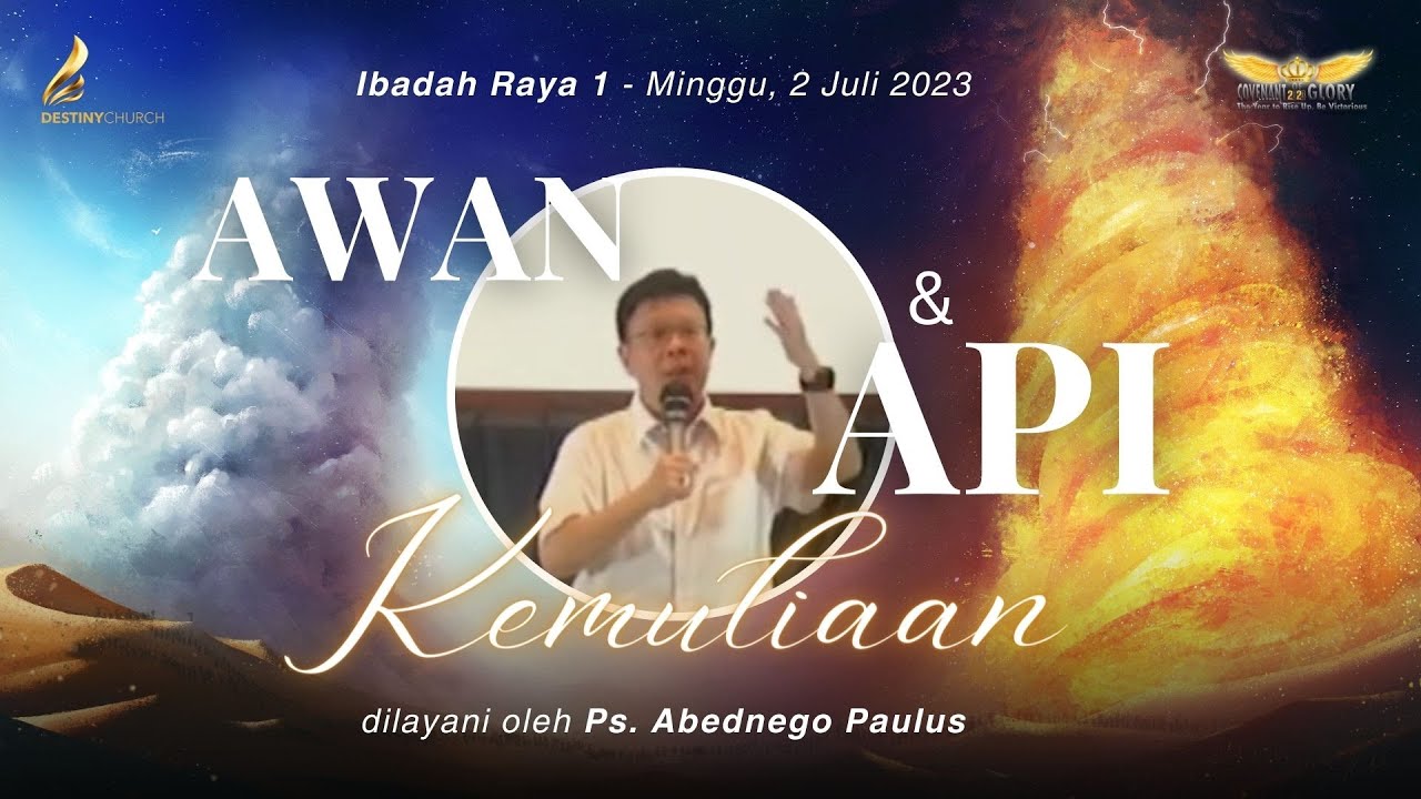 "AWAN & API KEMULIAAN" Ps. Abednego Paulus - Ibadah Raya 1 (Minggu, 2 ...